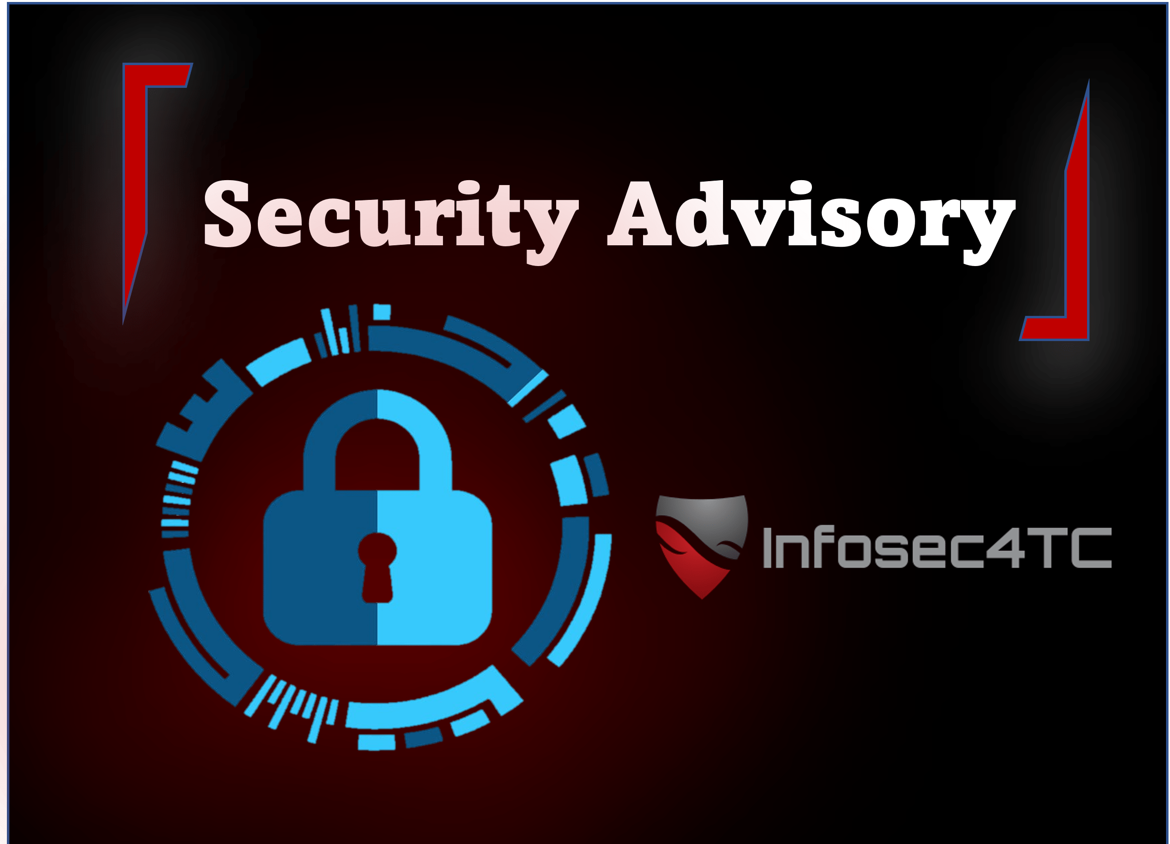 Cyber Security Advisory 14-12-2021 - InfoSec4TC